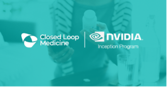 Closed Loop Medicine selected to join NVIDIA Inception Program - Closed Loop Medicine